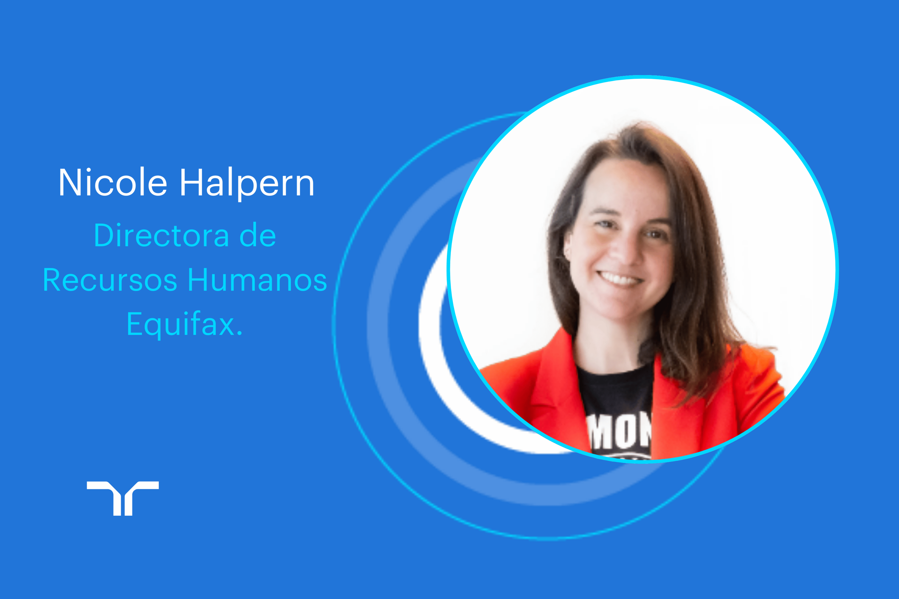[entrevistas] Nicole Halpern Directora De Recursos Humanos De Equifax